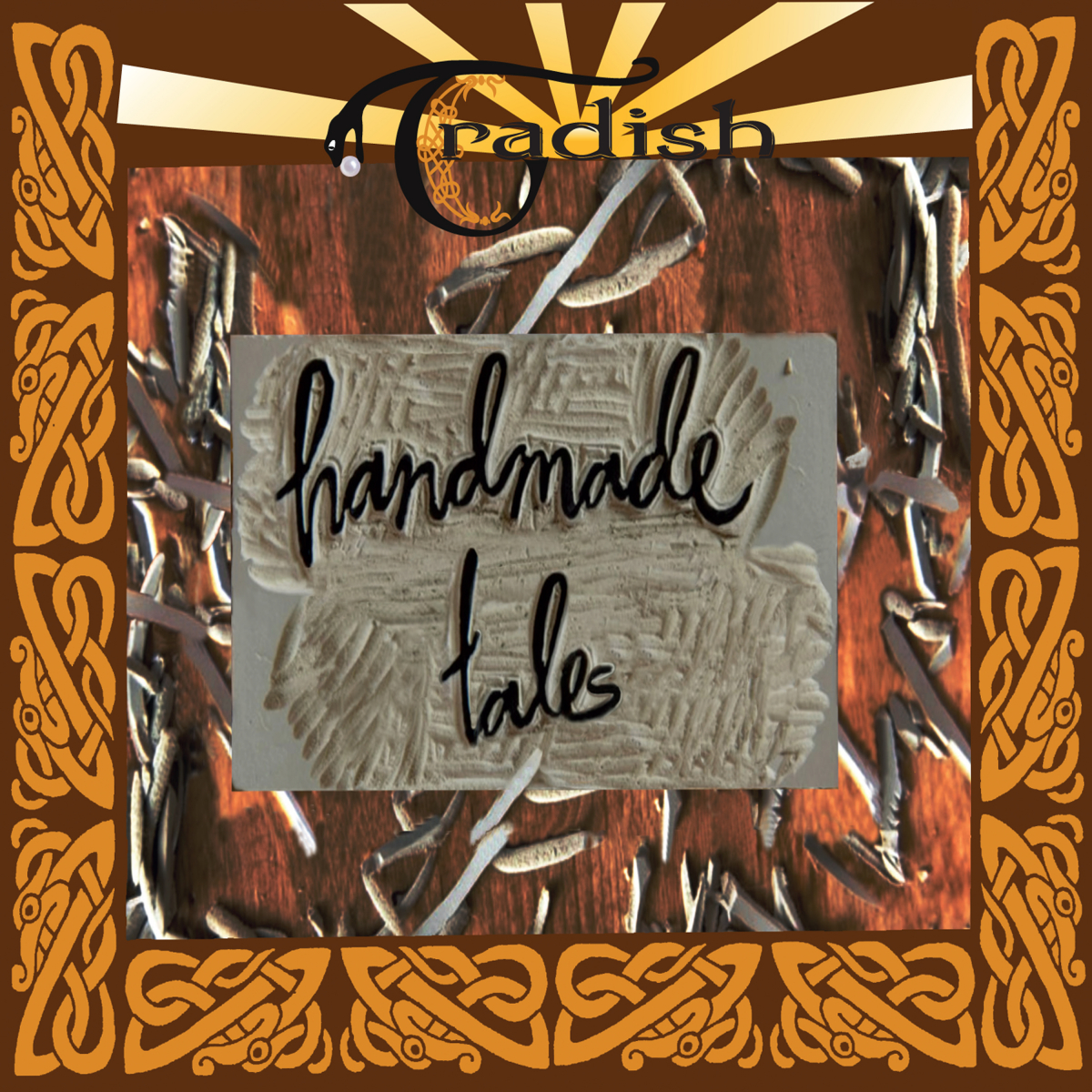 Tradish - Handmade Tales - GO - folkshop.dk